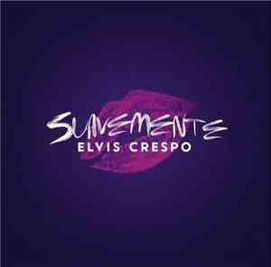 Elvis Crespo - Suavemente