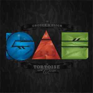Grouch & Eligh, The - The Tortoise And The Crow