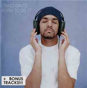 Craig David - Born To Do It (+ Bonus Tracks!!!)