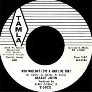 Mable John - Who Wouldn't Love A Man Like That / Say You'll Never Let Me Go