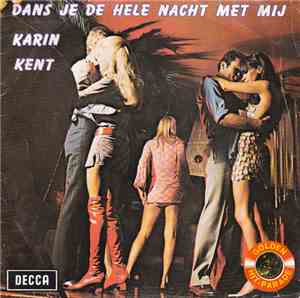 Karin Kent - Dans Je De Hele Nacht Met Mij?