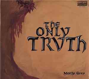 Morly Grey - The Only Truth